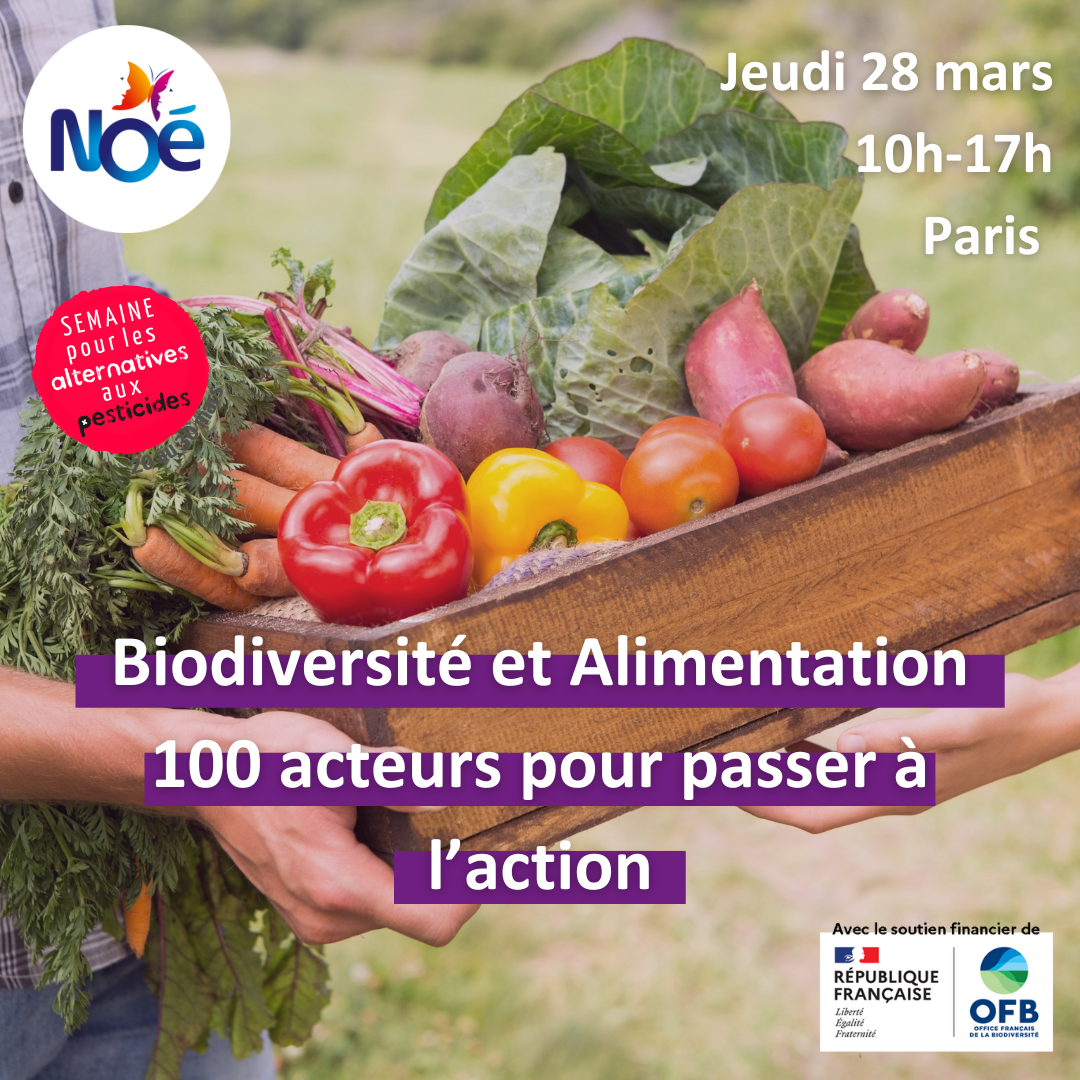 Biodiversité et alimentation - Noé réunit 100 acteurs pour accélérer ...